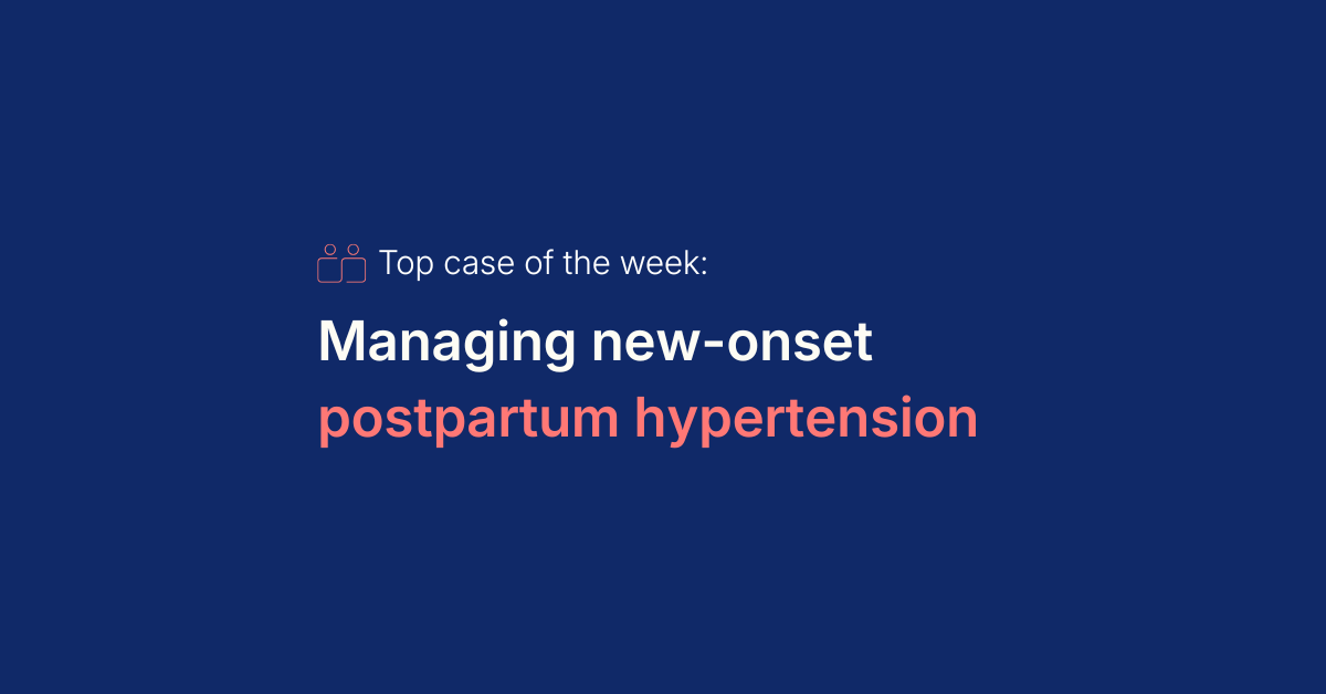 Postpartum hypertension: When to screen, treat, and refer