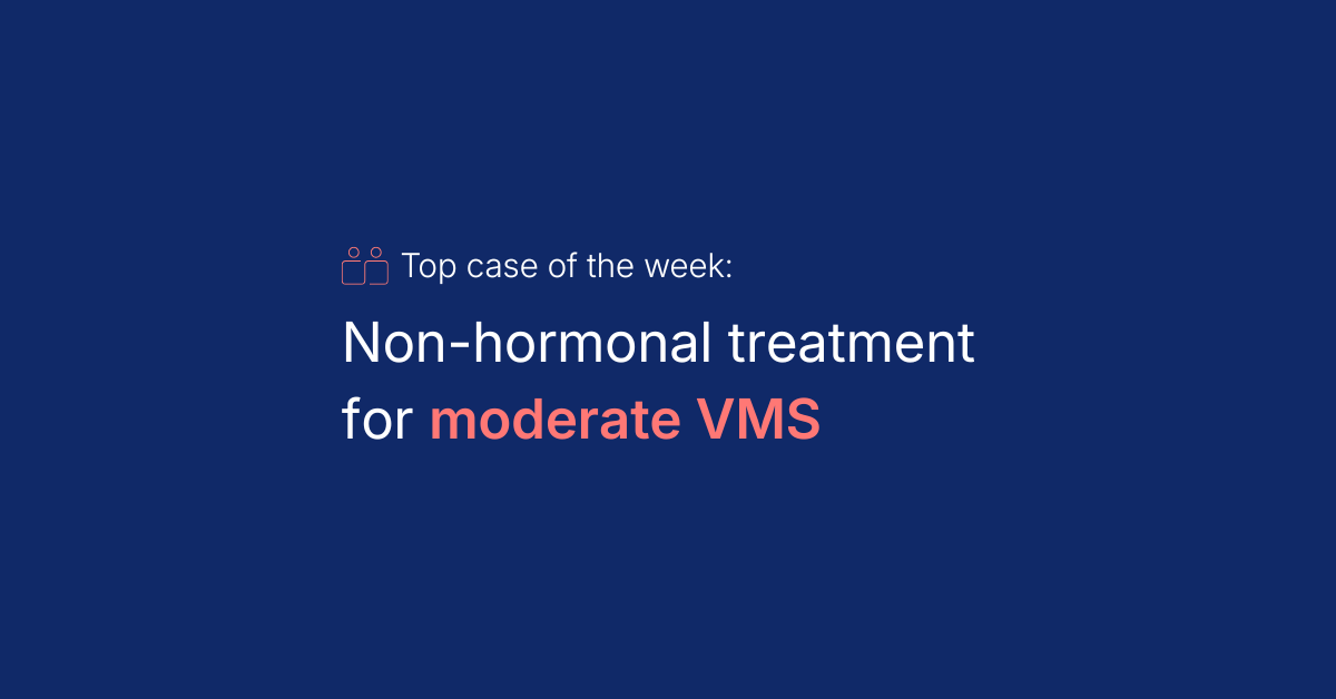 Non-hormonal VMS treatment: how to manage symptoms after menopause