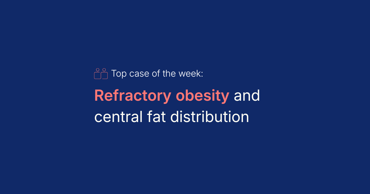 Rethinking refractory obesity workups